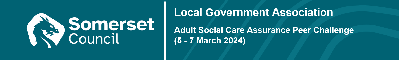 Somerset Council – ASC Assurance Peer Challenge